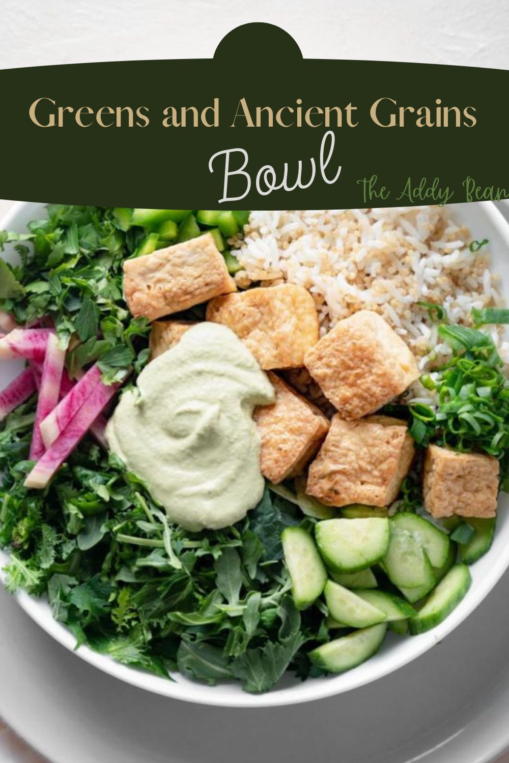 Greens and Ancient Grain Bowl | The Addy Bean