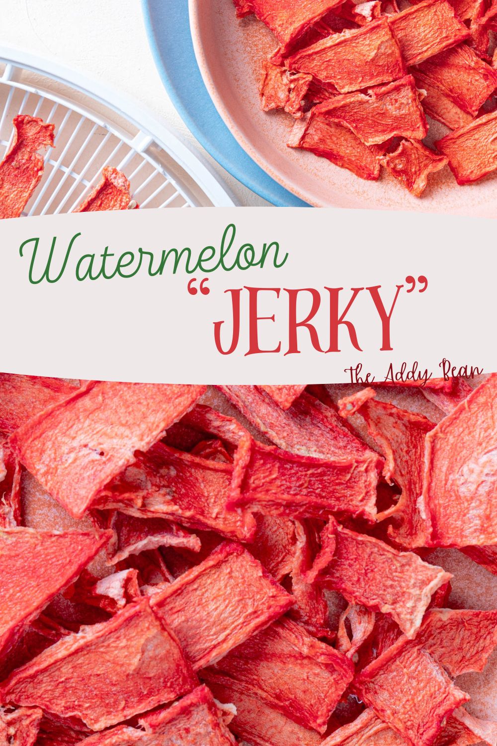 Easy Dehydrated Watermelon: Homemade Watermelon Jerky | The Addy Bean