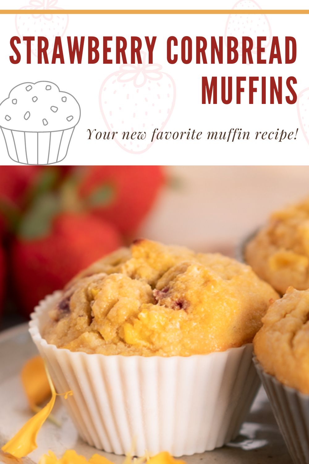 Strawberry Cornbread Muffins Recipe | The Addy Bean